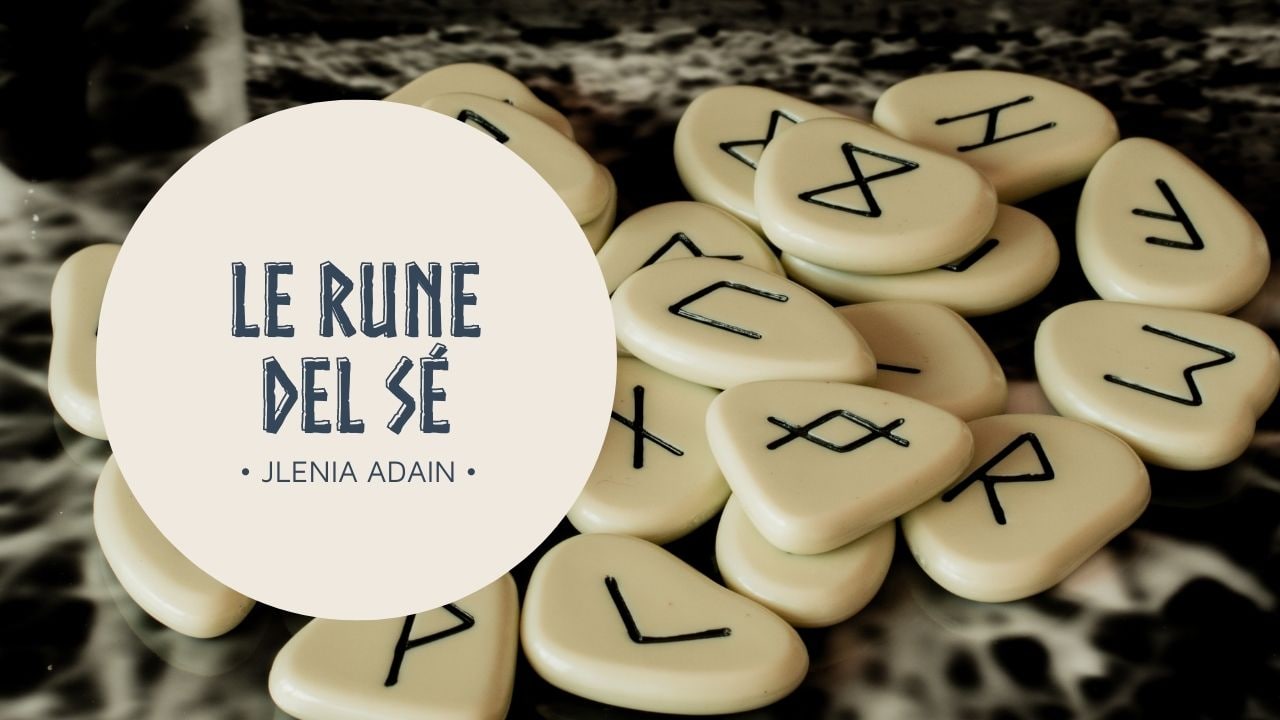 Le Rune del Sè - Impulsi per il lavoro esoterico